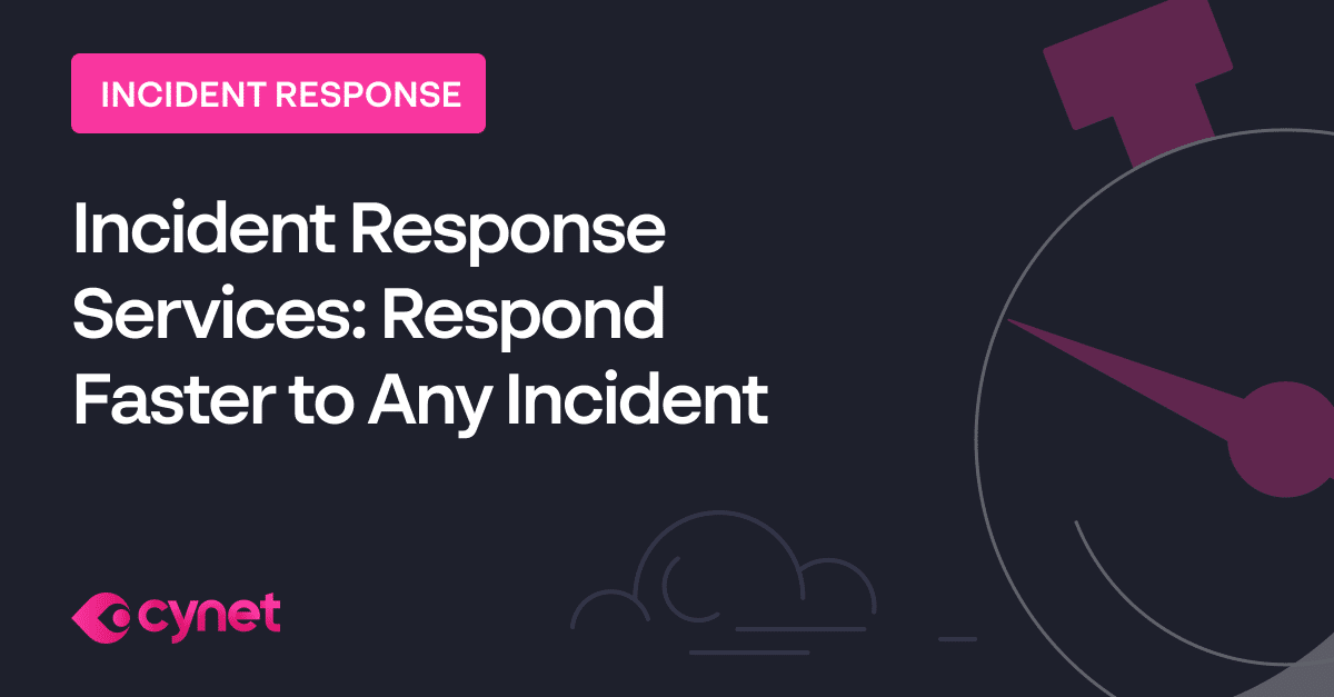 Incident Response Services: Respond Faster to Any Incident