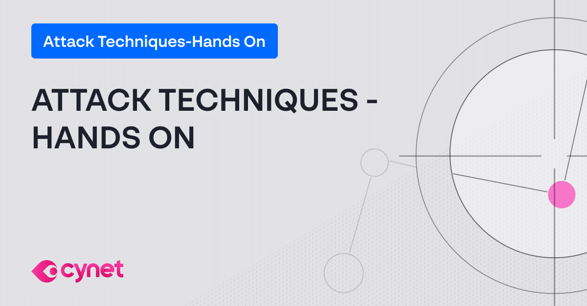 Attack Techniques - Cynet's Hands-on Guides