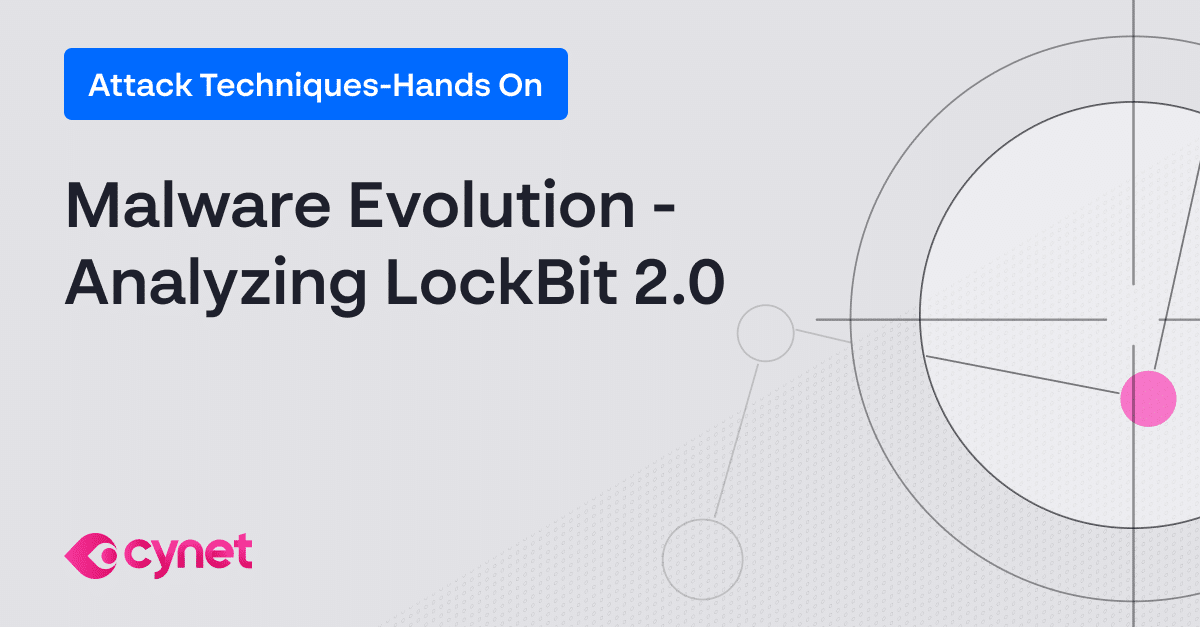 Malware Evolution - Analyzing LockBit 2.0 - All-in-One Cybersecurity ...