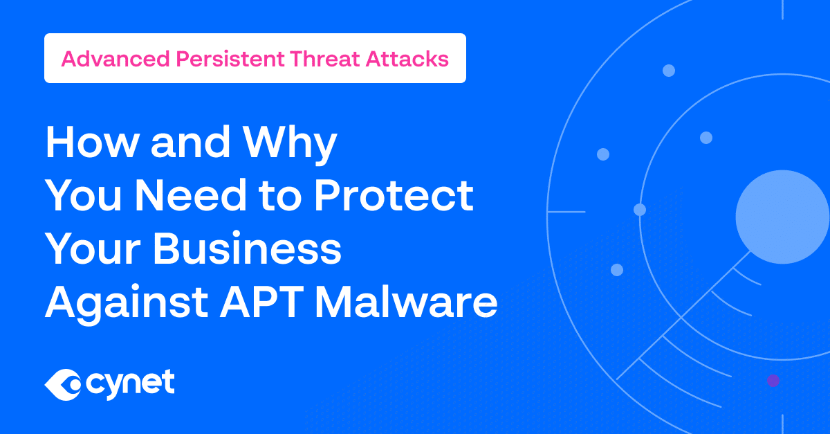 How to Protect Your Business Against APT Malware