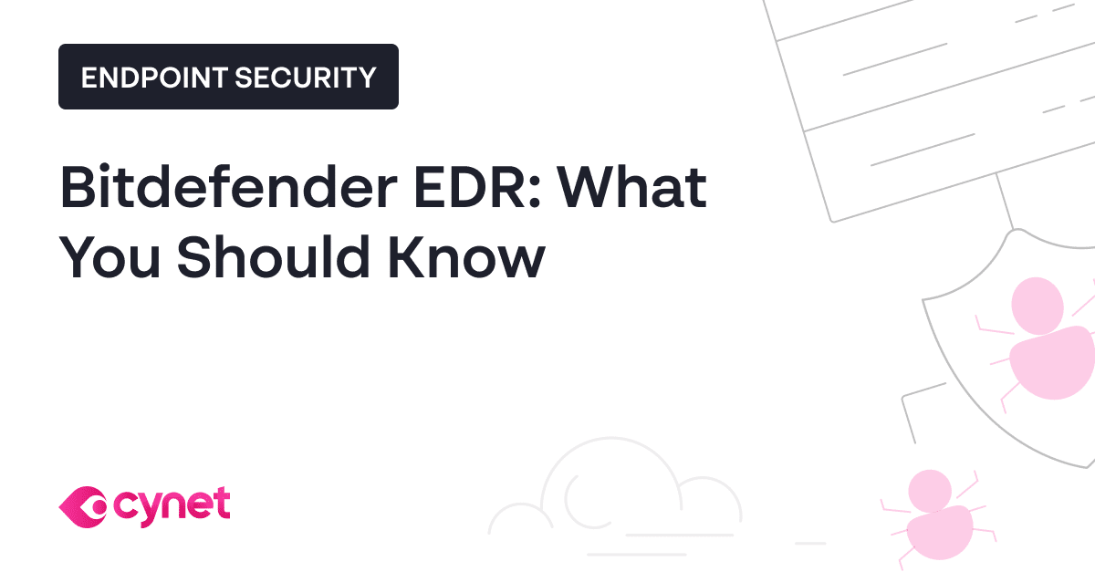 Bitdefender EDR: What You Should Know