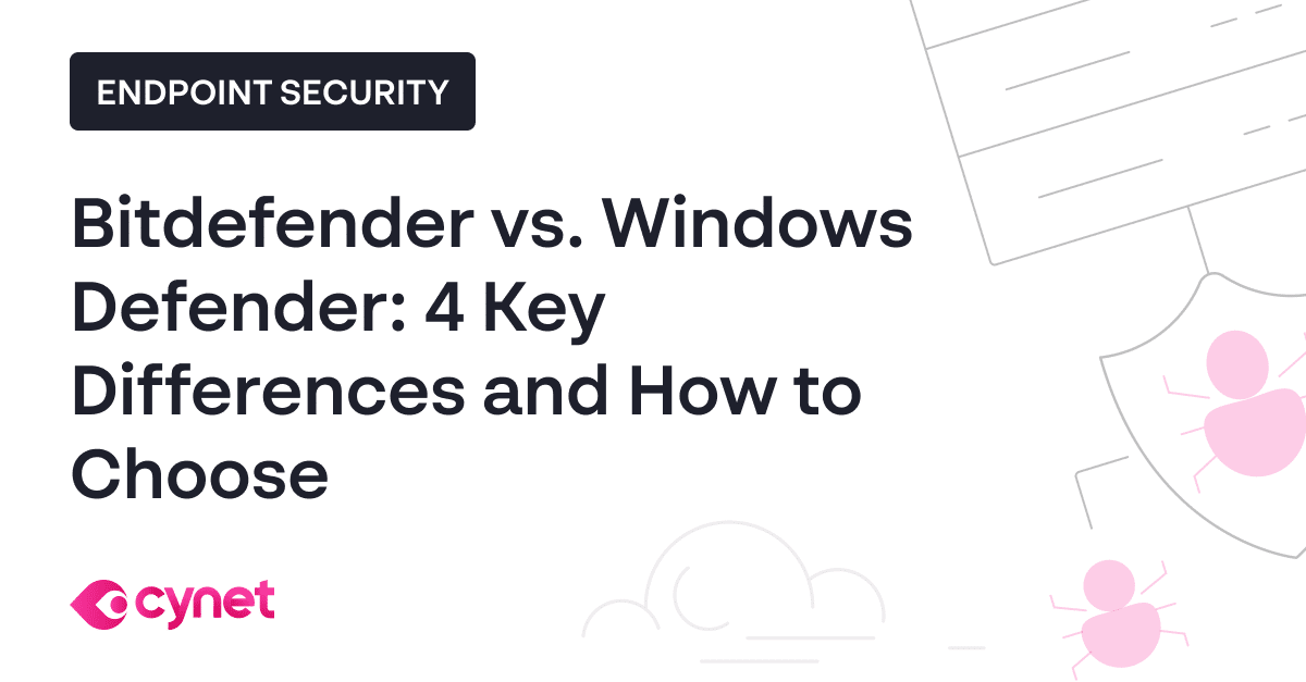 What is the Difference Between Bitdefender vs. Windows Defender