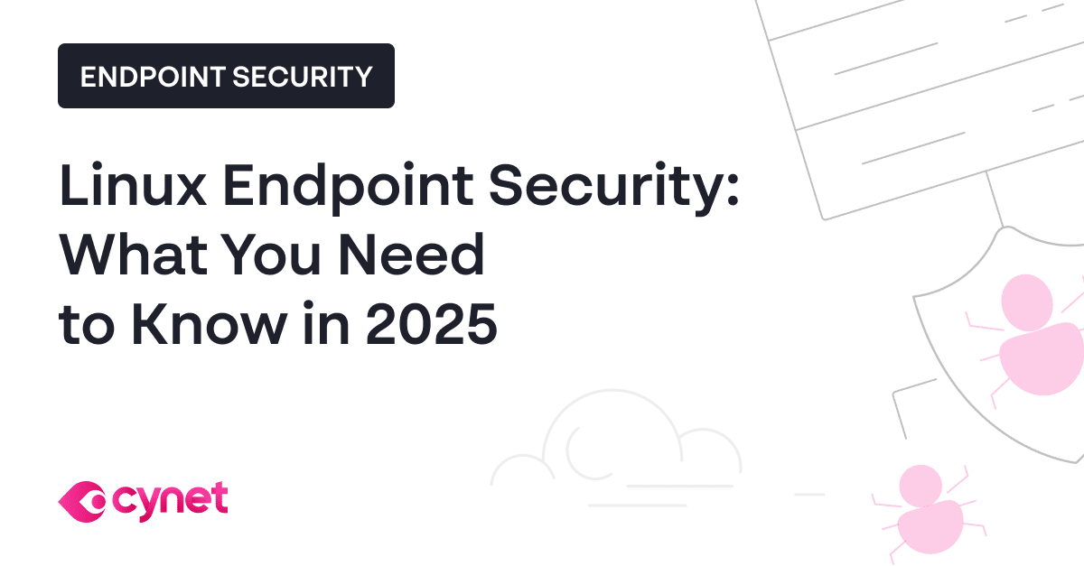 Linux Endpoint Security: What You Need to Know in 2025